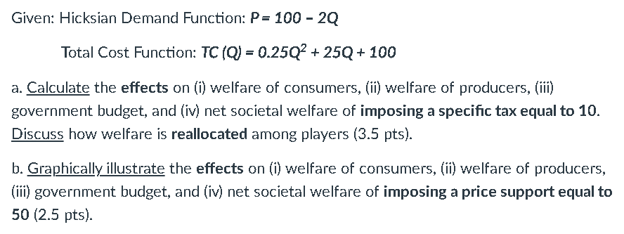 Solved Given: Hicksian Demand Function: P= 100 - 20 - Total | Chegg.com
