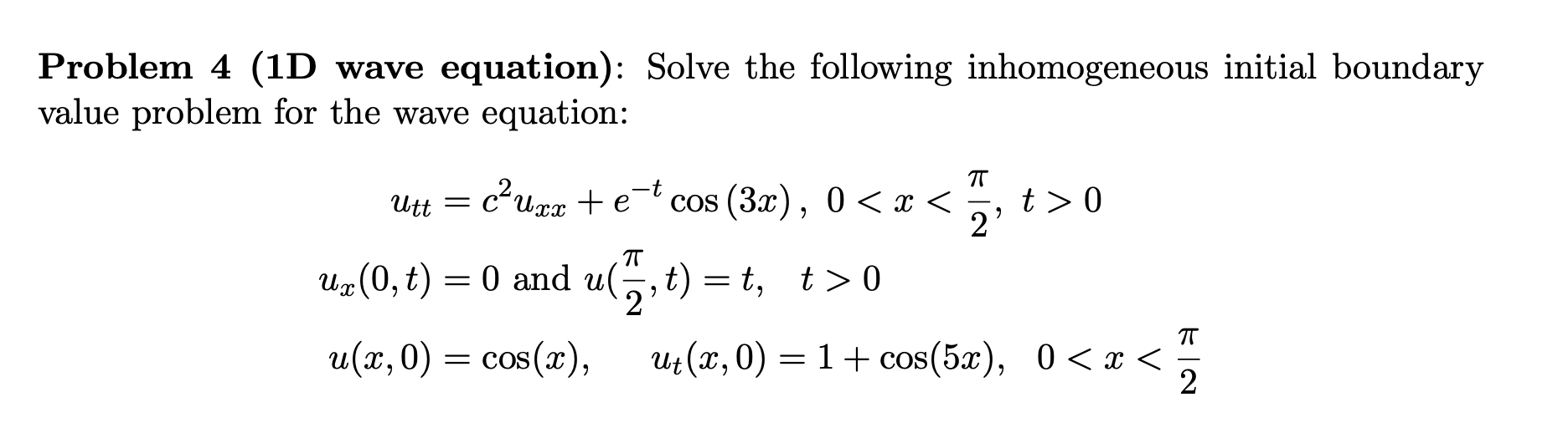 Solved Problem 4 (1D wave equation): Solve the following | Chegg.com