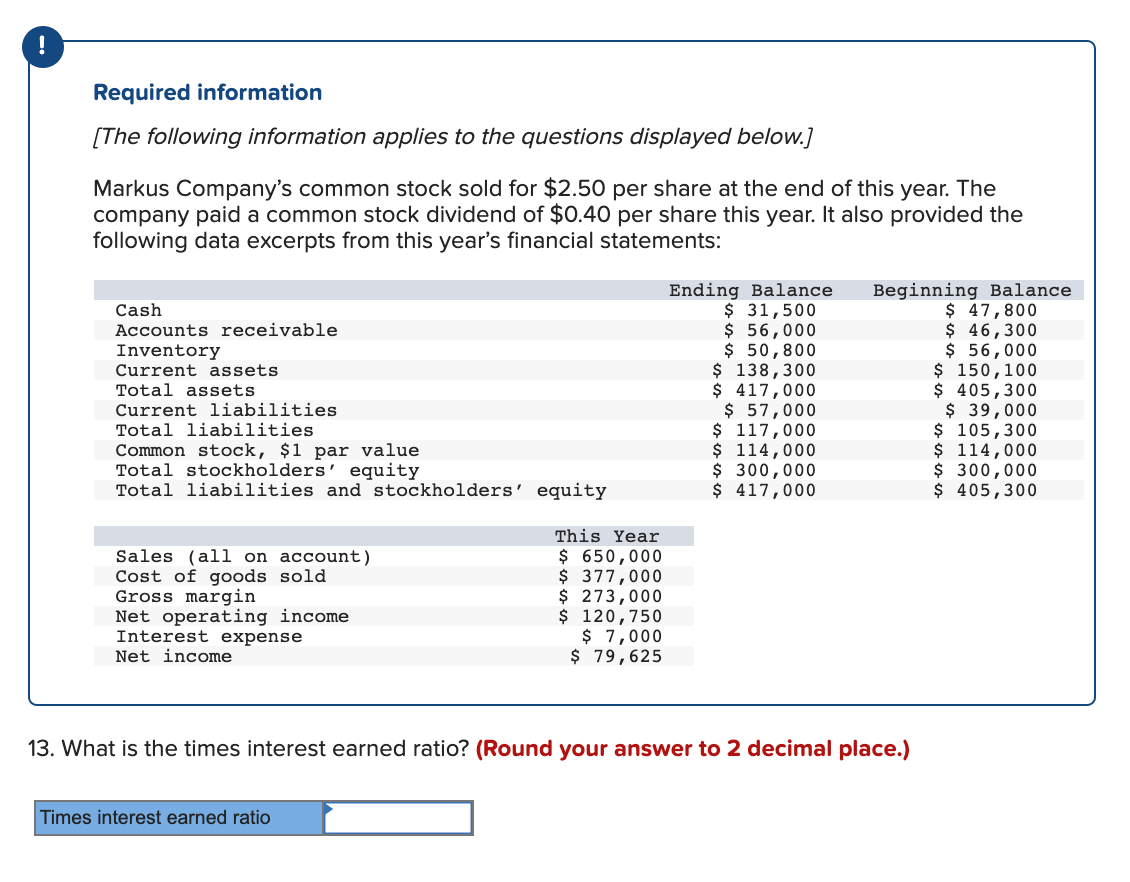 Solved 13. What is the times interest earned ratio? | Chegg.com