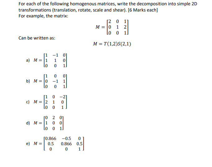 Solved For each of the following homogenous matrices, write | Chegg.com