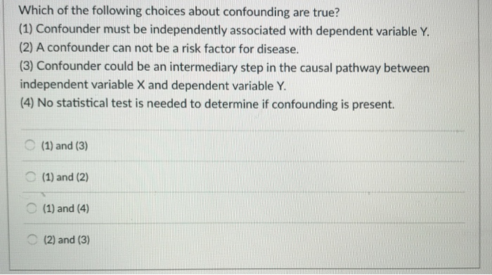 Solved Which of the following choices about confounding are | Chegg.com