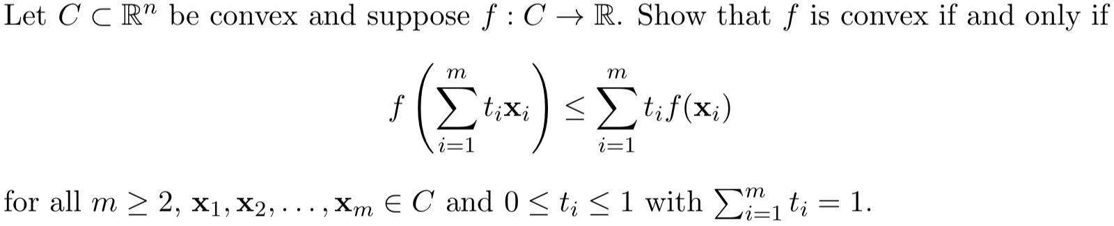 Solved Let C⊂Rn be convex and suppose f:C→R. Show that f is | Chegg.com