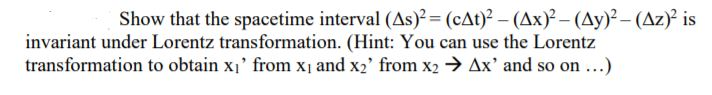 Solved Show that the spacetime interval (As)2 = (cAt)2 - | Chegg.com