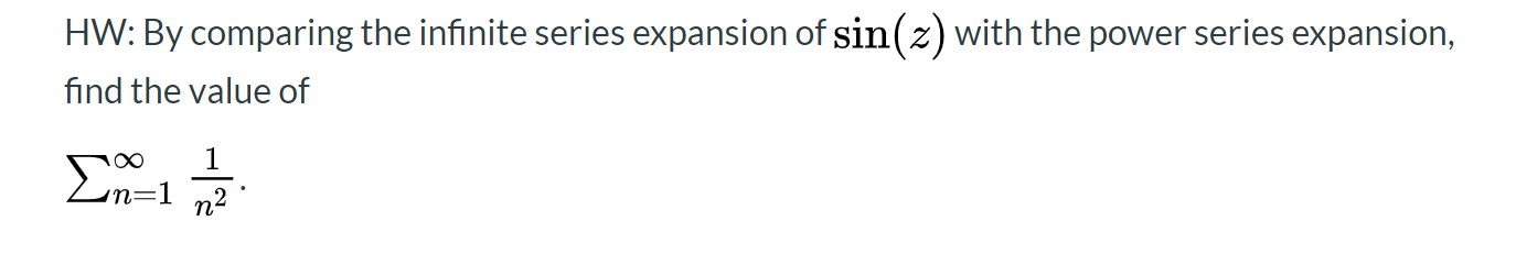 Solved HW: By comparing the infinite series expansion of | Chegg.com