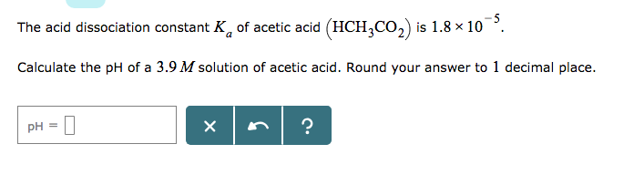 Solved The acid dissociation constant Ka of acetic acid | Chegg.com