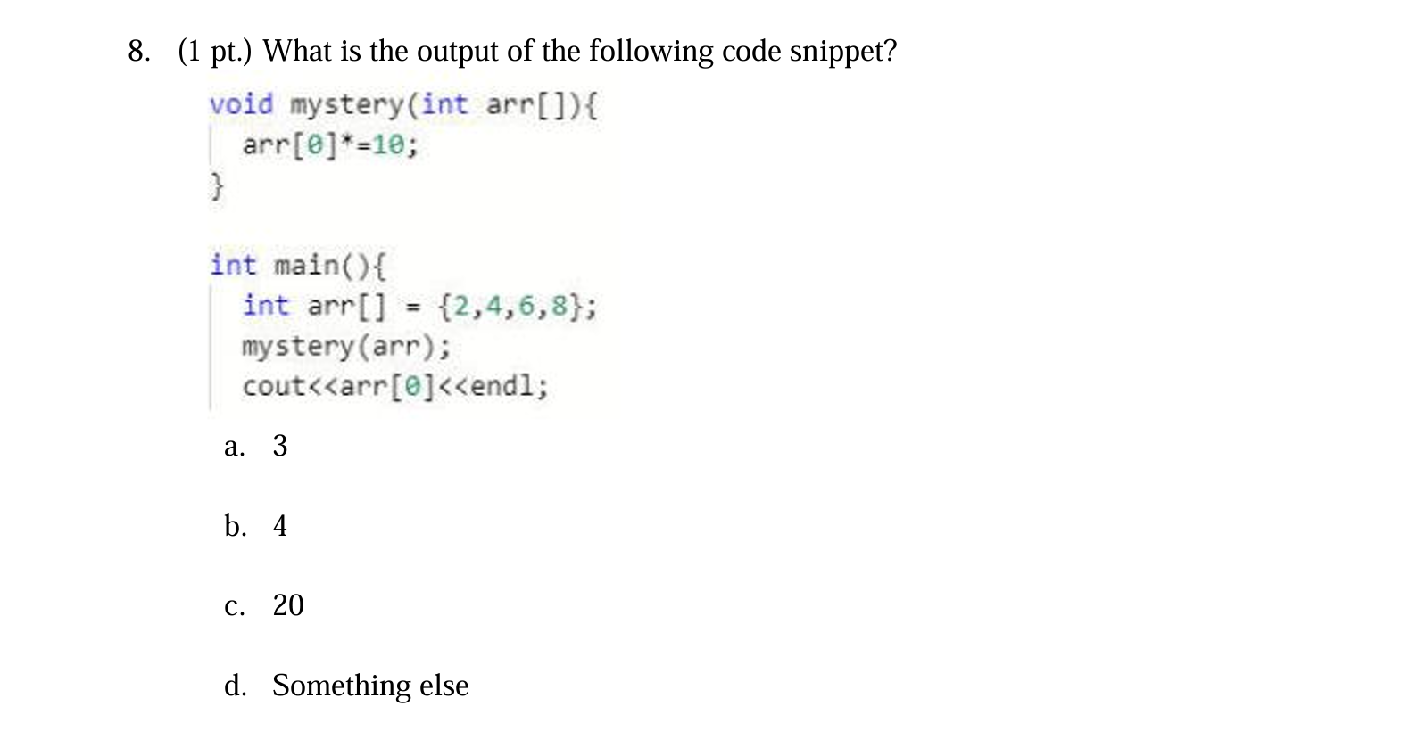 Solved (1 ﻿pt.) ﻿What is the output of the following code | Chegg.com