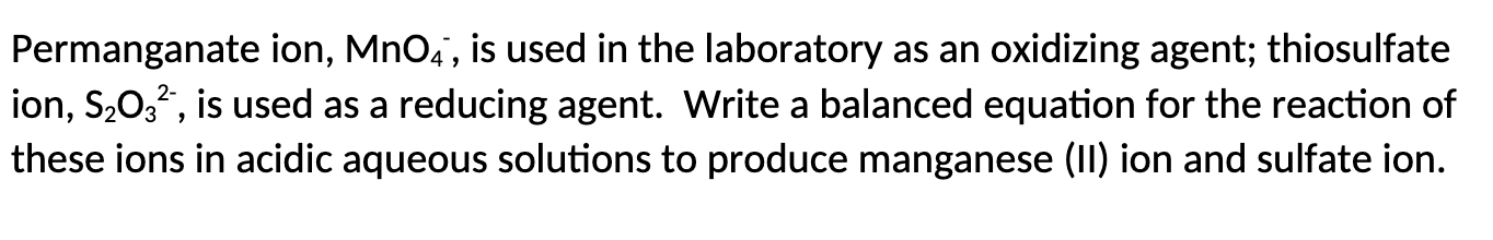 Solved Permanganate ion, MnO4, is used in the laboratory as | Chegg.com