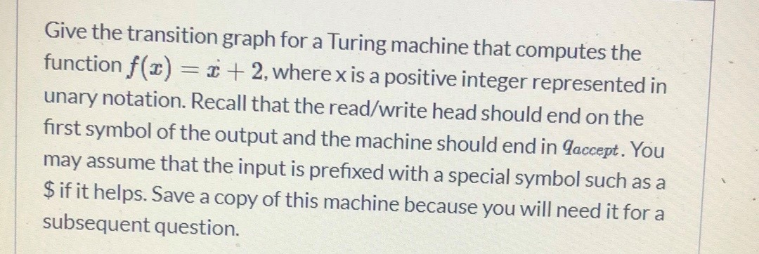 Solved Give the transition graph for a Turing machine that | Chegg.com