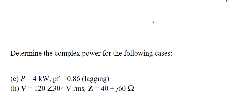 Solved Determine the complex power for the following cases: | Chegg.com