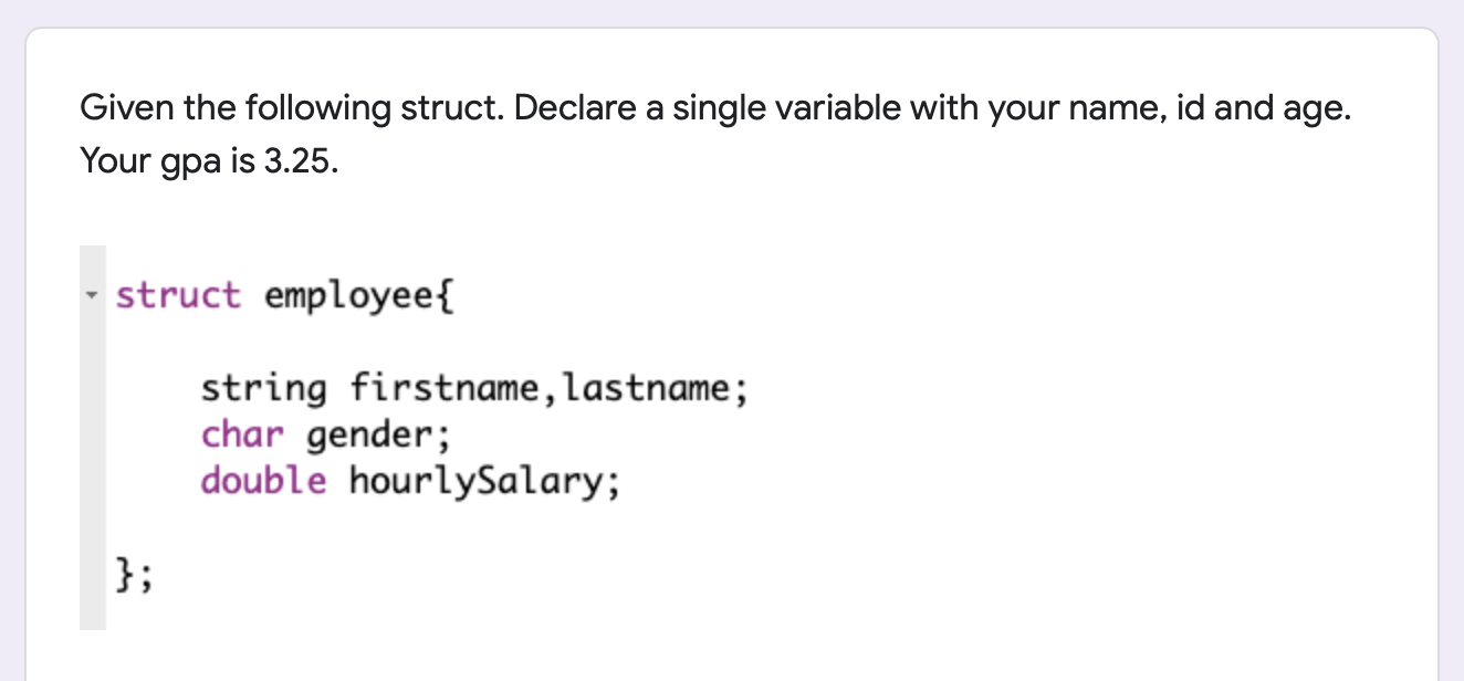Solved Given the following struct. Declare a single variable | Chegg.com