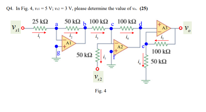 Solved Q4. In Fig. 4, vsi = 5 V; Vs2 = 3 V, please determine | Chegg.com