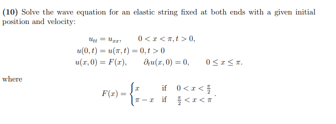 Solved a (10) Solve the wave equation for an elastic string | Chegg.com