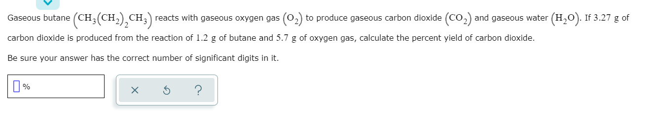 Solved Gaseous butane (CH3(CH2), CH3) reacts with gaseous | Chegg.com