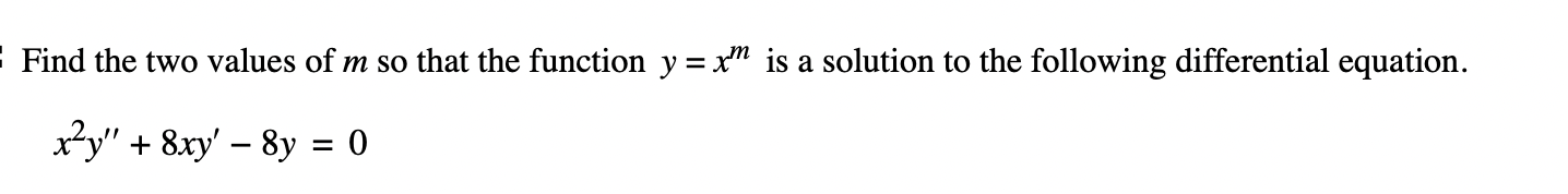 Solved Find the two values of m so that the function y=xm is | Chegg.com
