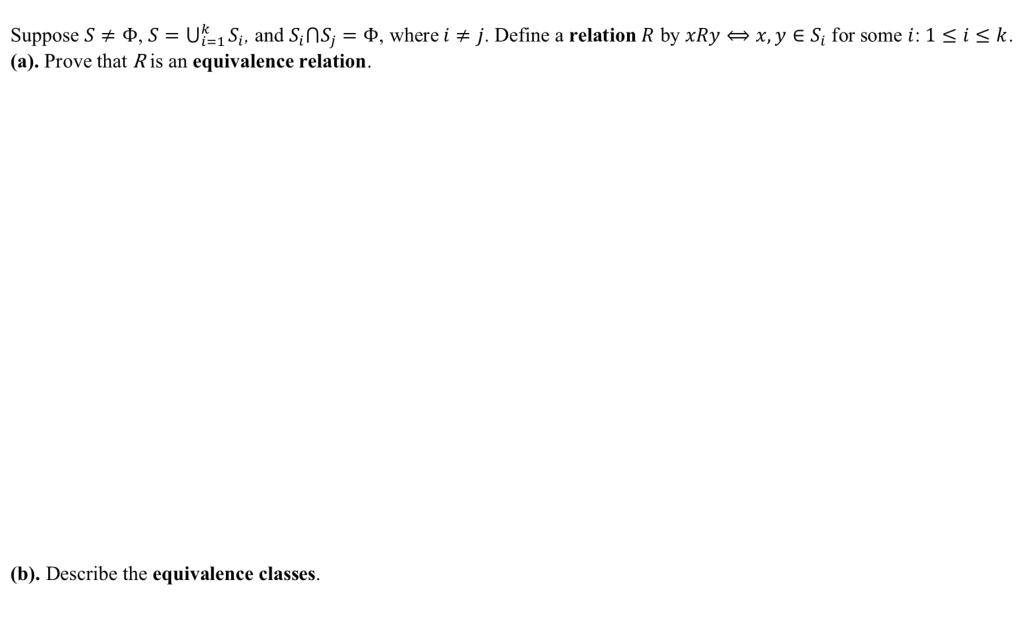 Solved Suppose S =Φ,S=∪i=1kSi, and Si∩Sj=Φ, where i =j. | Chegg.com