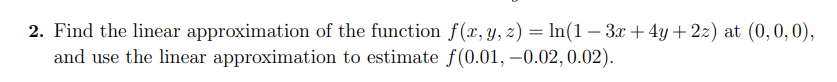 Solved 2. Find the linear approximation of the function f(x, | Chegg.com