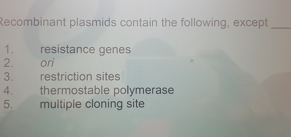 Solved Recombinant plasmids contain the following, except | Chegg.com