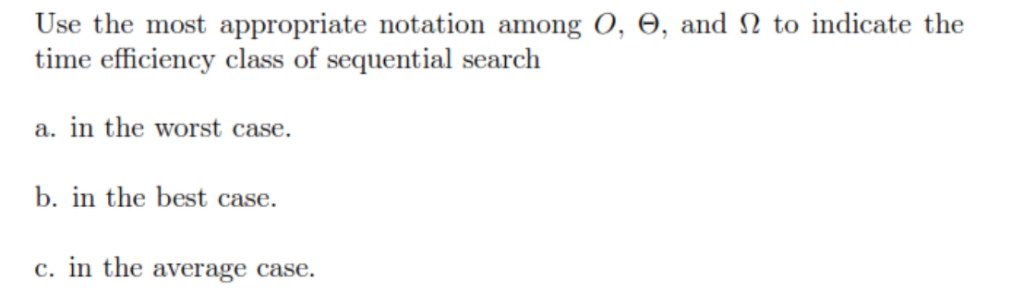 Solved Use the most appropriate notation among O, Θ, and Ω | Chegg.com