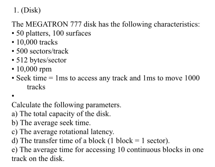 Solved 1. (Disk) The MEGATRON 777 disk has the following | Chegg.com