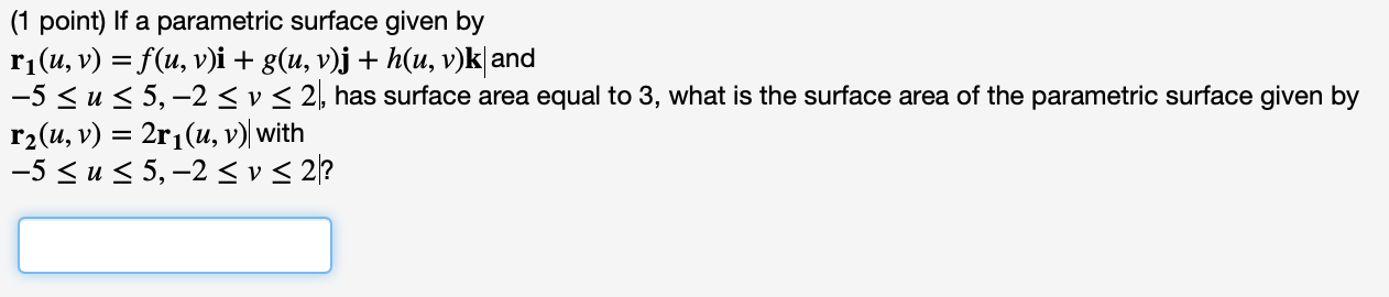Solved (1 point) If a parametric surface given by ri(u, v) = | Chegg.com