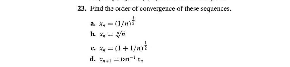 Solved 23. Find the order of convergence of these sequences. | Chegg.com