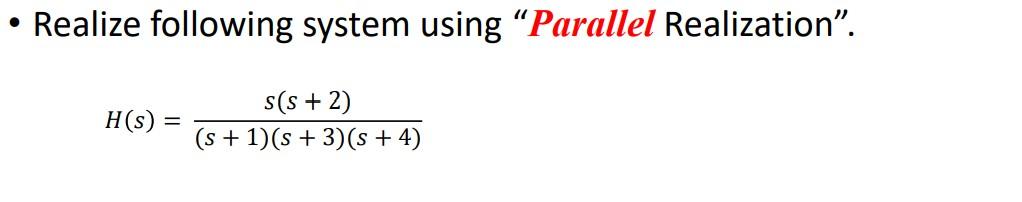 Solved - Realize following system using "Parallel | Chegg.com