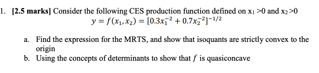 Solved Consider the following CES production function | Chegg.com