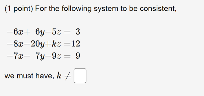Solved (1 point) For the following system to be consistent, | Chegg.com