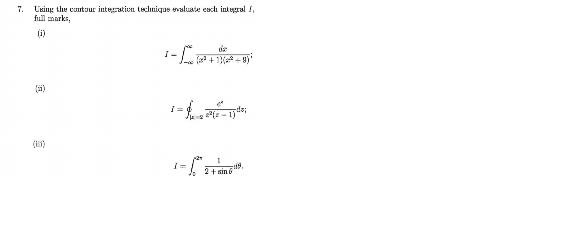 Solved 7. Using the contour integration technique evaluate | Chegg.com