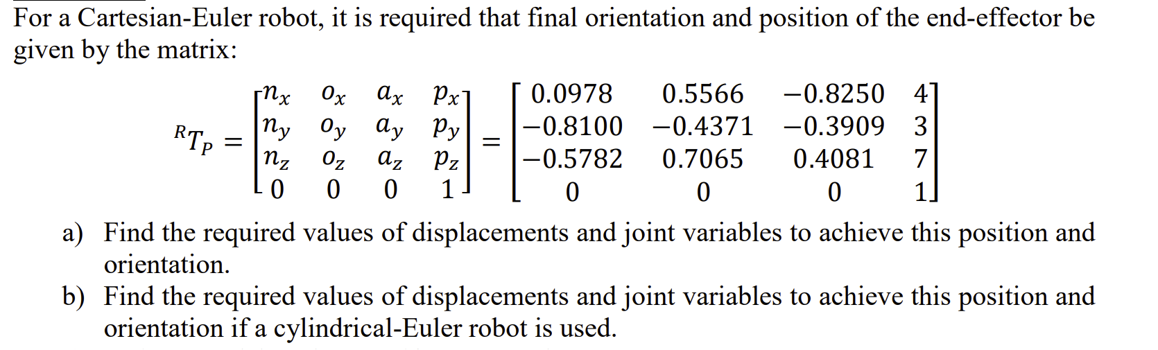 Solved For a Cartesian-Euler robot, it is required that | Chegg.com