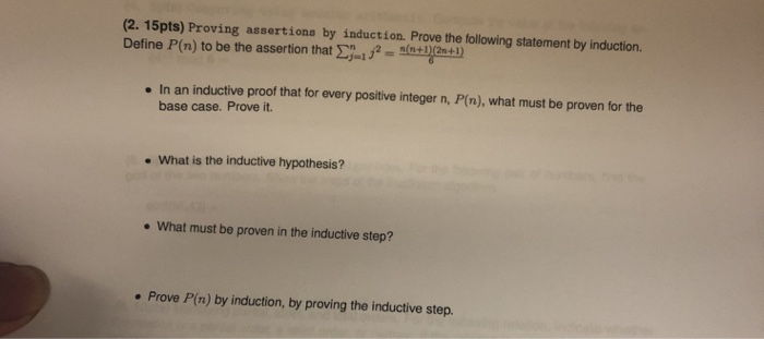 Solved (2. 15pts) Proving assertions by induction. Prove the | Chegg.com