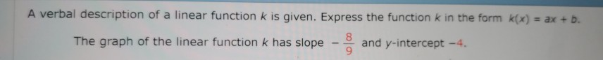 Solved A verbal description of a linear function k is given. | Chegg.com