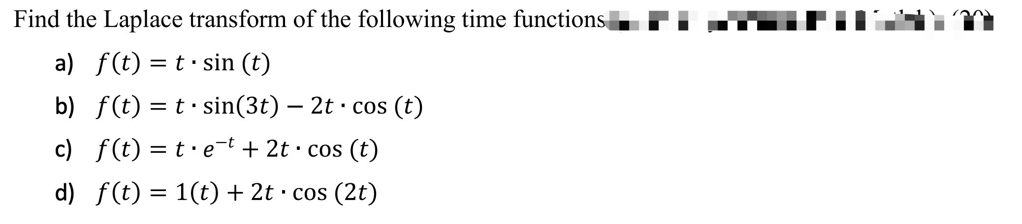 Solved Find the Laplace transform of the following time | Chegg.com