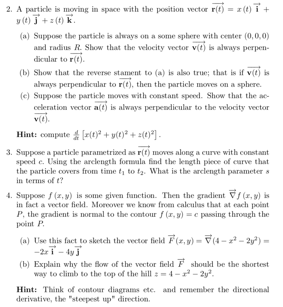 Solved 2. A particle is moving in space with the position | Chegg.com