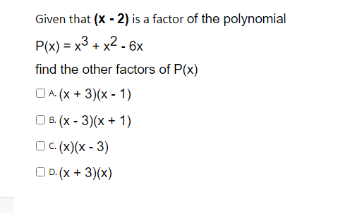 Solved Given that (x - 2) is a factor of the polynomial P(x) | Chegg.com