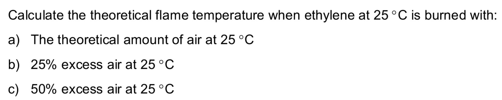 Solved Calculate the theoretical flame temperature when | Chegg.com