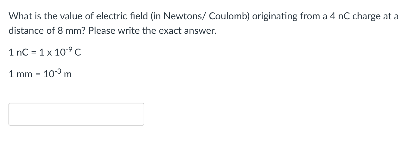 Solved What is the value of electric field (in Newtons/ | Chegg.com