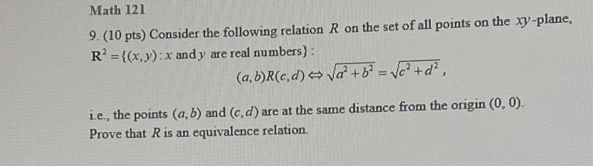 Solved Math 121 9.(10 pts) Consider the following relation R | Chegg.com
