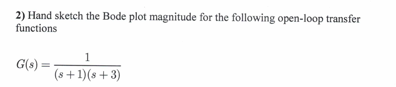 Solved 2) Hand sketch the Bode plot magnitude for the | Chegg.com