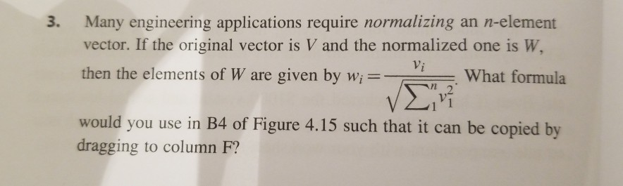 Solved 3. Many engineering applications require normalizing | Chegg.com