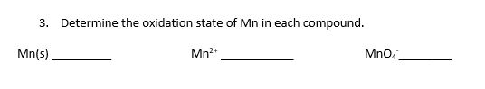 Solved 3. Determine the oxidation state of Mn in each | Chegg.com