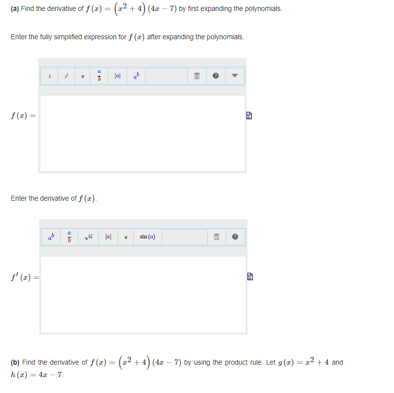 Solved (a) ﻿Find the derivative of f(x)=(x2+4)(4x-7) ﻿by | Chegg.com