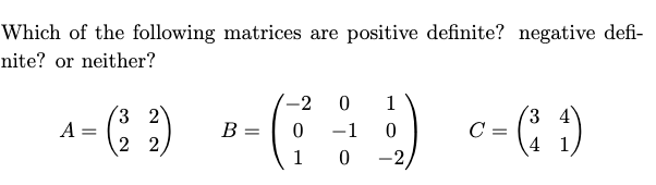 Solved Which of the following matrices are positive | Chegg.com