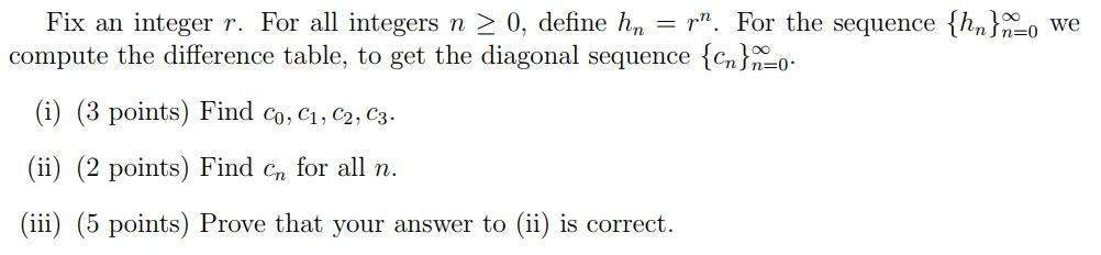 Fix An Integer R For All Integers N≥0 Define Hnrn 