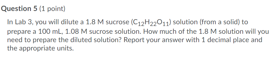 Solved Question 5 (1 point) In Lab 3, you will dilute a 1.8 | Chegg.com