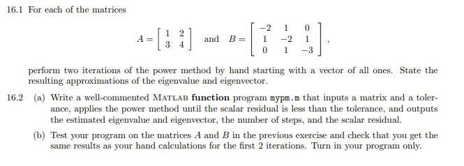 Solved 16.1 For each of the matrices A= 1 3 2 4 ] and B = -2 | Chegg.com