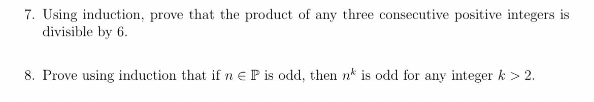 Solved 7. Using induction, prove that the product of any | Chegg.com