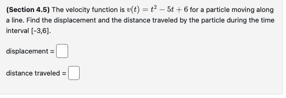 Solved (Section 4.5) ﻿The velocity function is v(t)=t2-5t+6 | Chegg.com