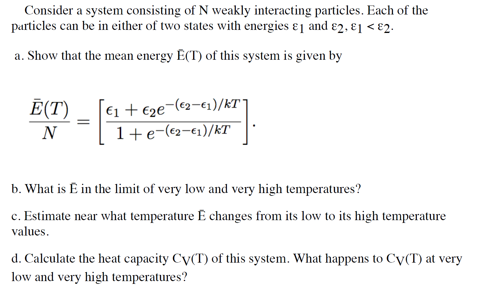 Solved Consider a system consisting of N weakly interacting | Chegg.com