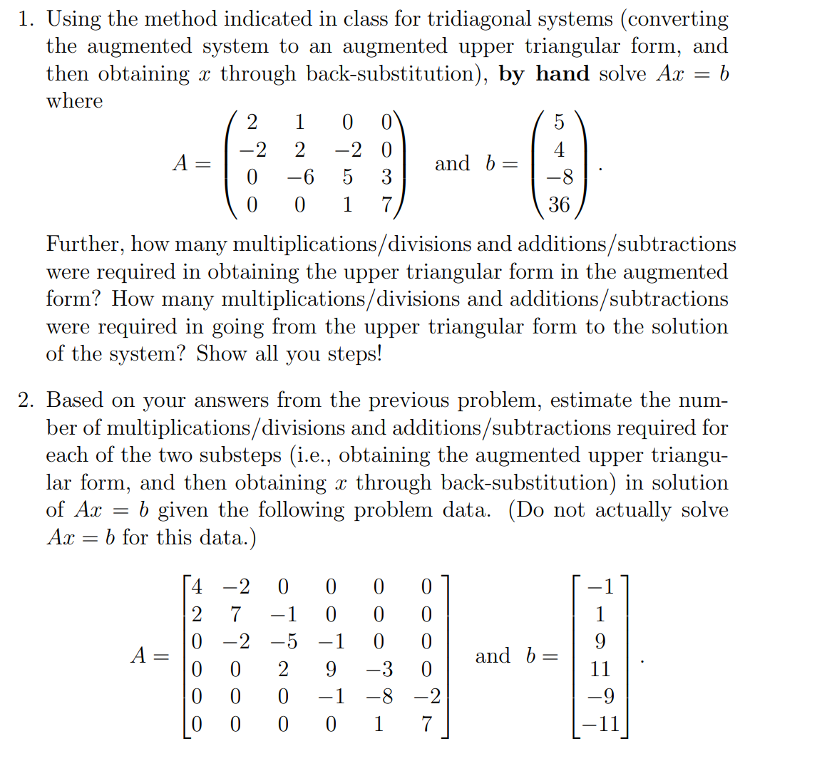Solved 1. Using the method indicated in class for | Chegg.com